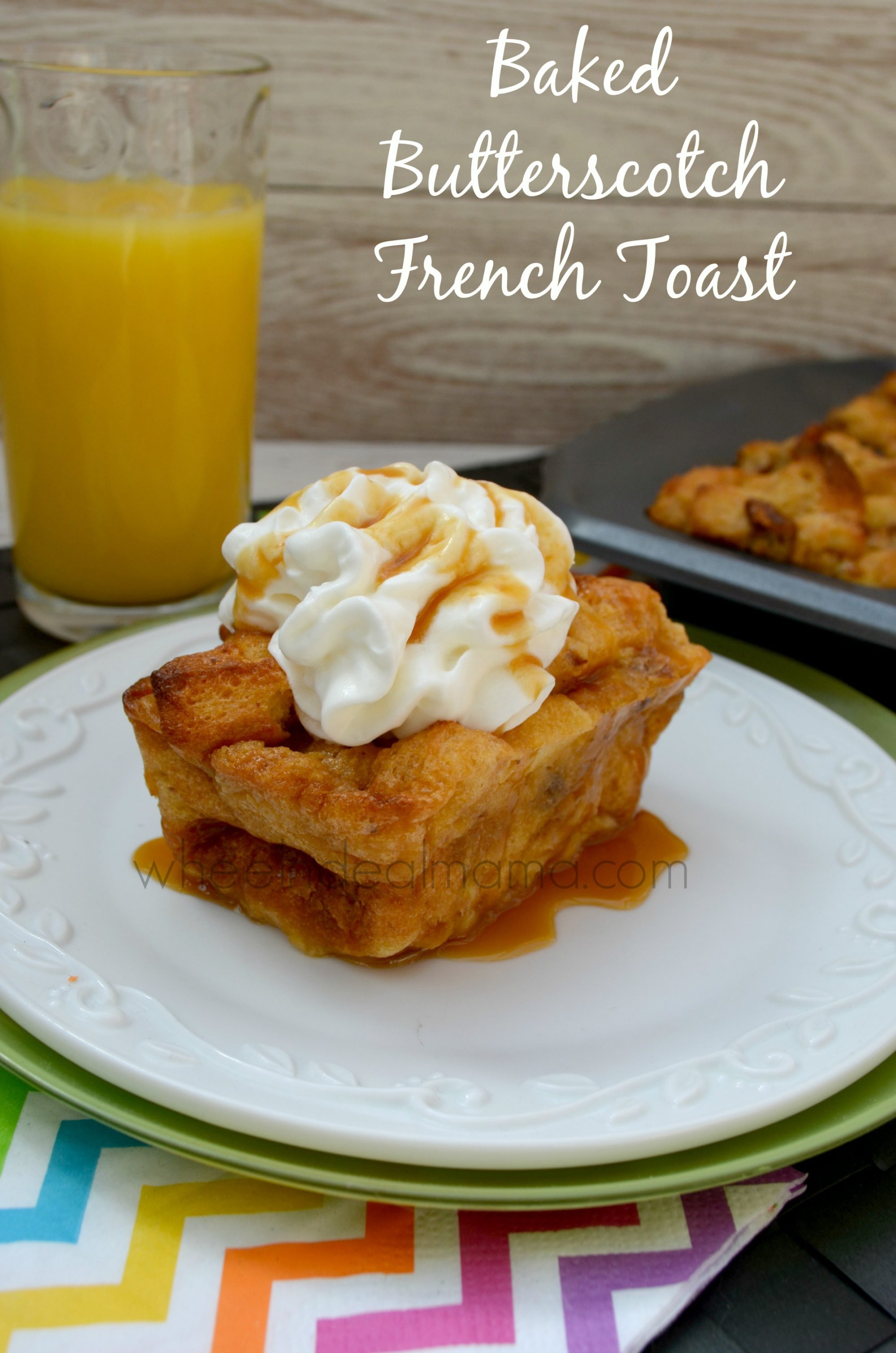 Baked Butterscotch French Toast - Wheel N Deal Mama