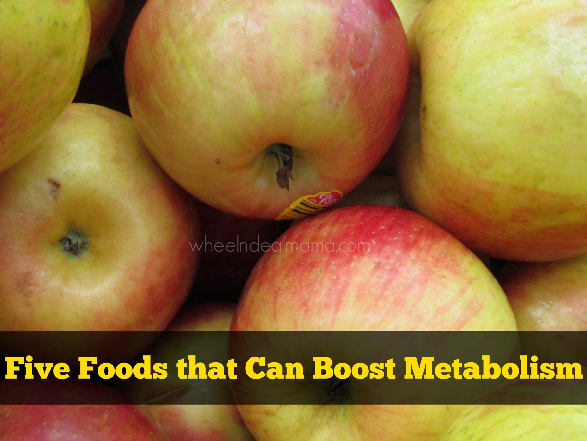 Five Foods that Can Boost Metabolism - Wheel N Deal Mama